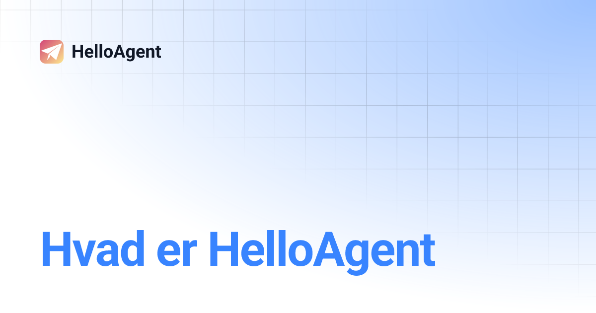 Hvad er HelloAgent | HelloAgent