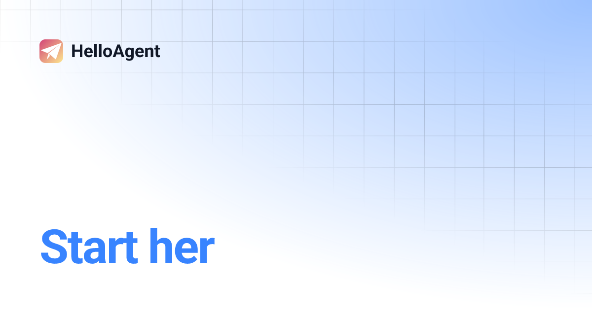 Start her | HelloAgent